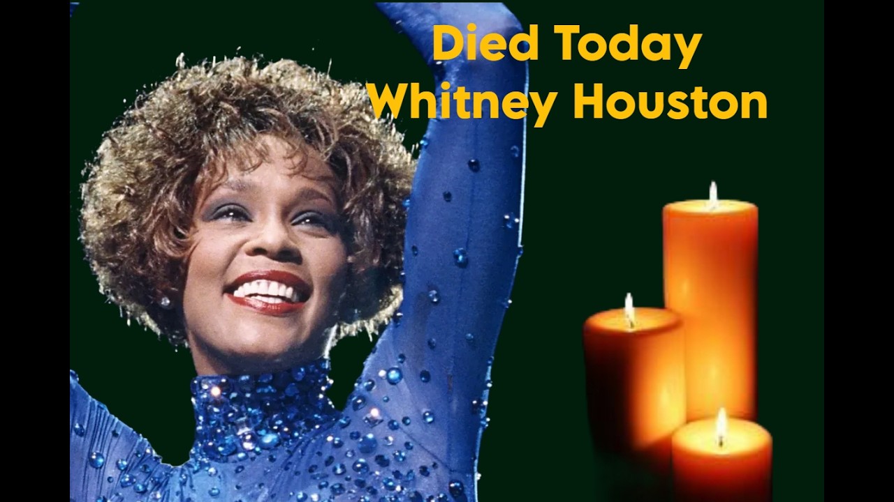 Whitney Houston DIED TODAY: RIP The Rise and Legacy of a Legend - YouTube
