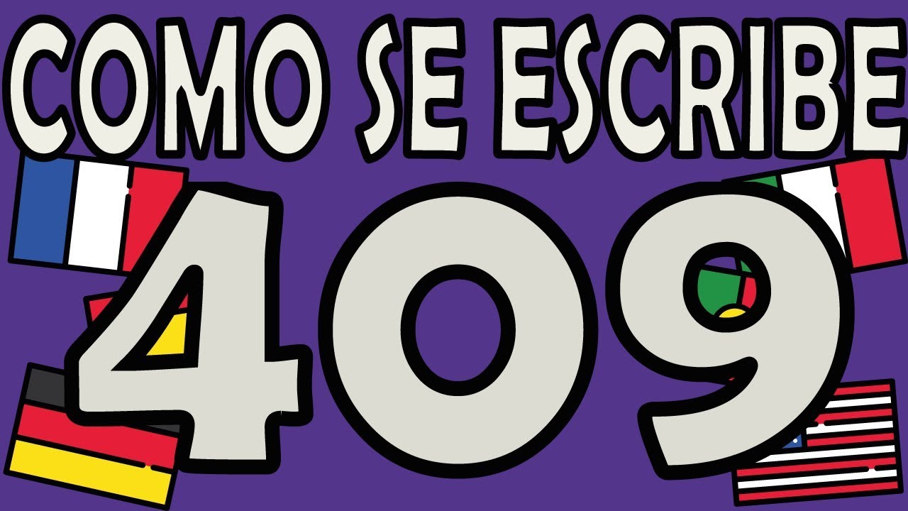 Como se Escribe el Número 409 - YouTube