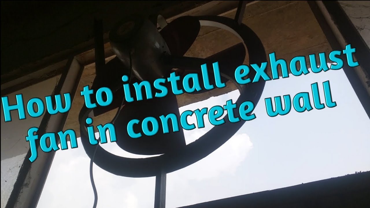How to install exhaust fan in concrete wall - YouTube