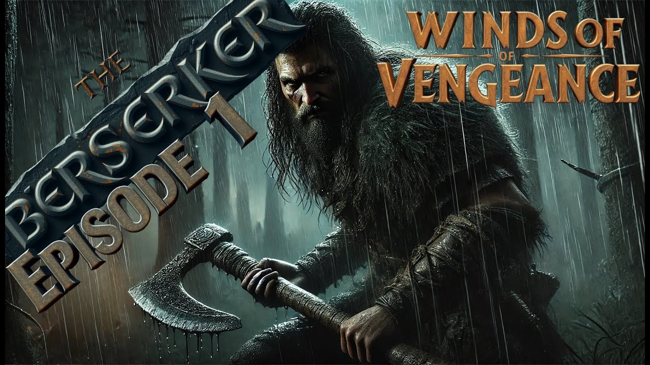 The Berserker: Episode 1 - Winds of Vengeance - YouTube