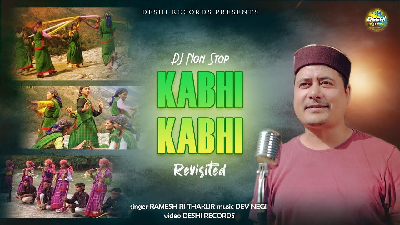 KABHI KABHI Revisited || Pahadi DJ Non Stop || Ramesh RJ Thakur || Dev ...