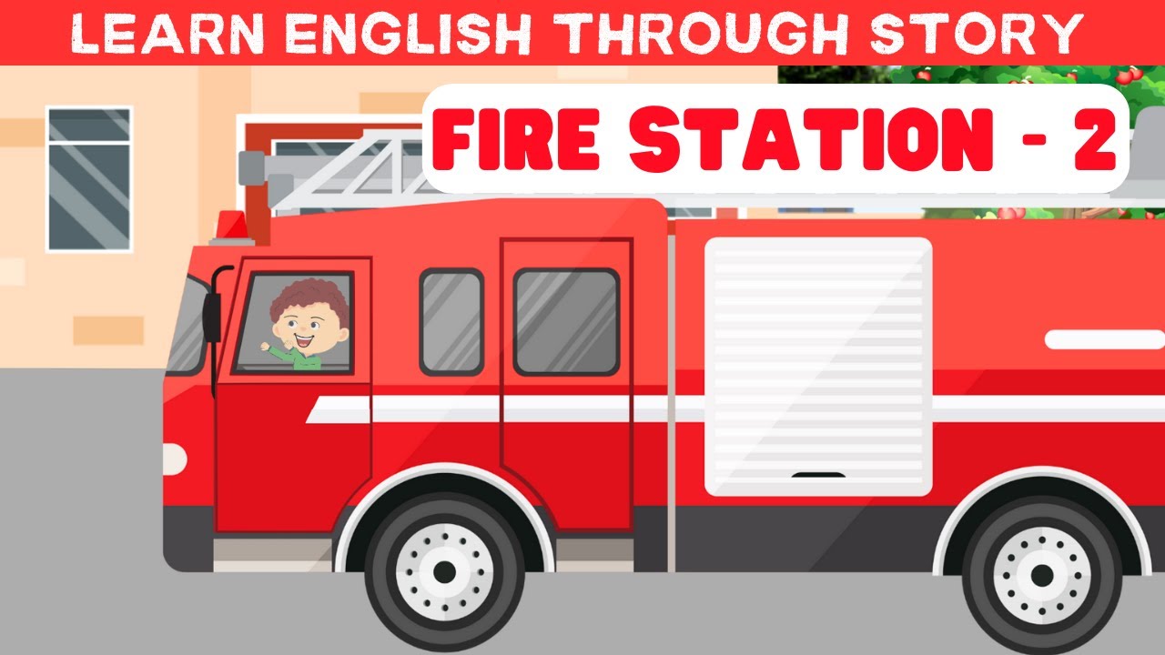 FIRE STATION - 2 | Learn English Through Stories | English Story For ...