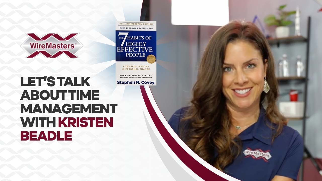 Let's talk about time management with Kristen Beadle, WireMasters Sales ...