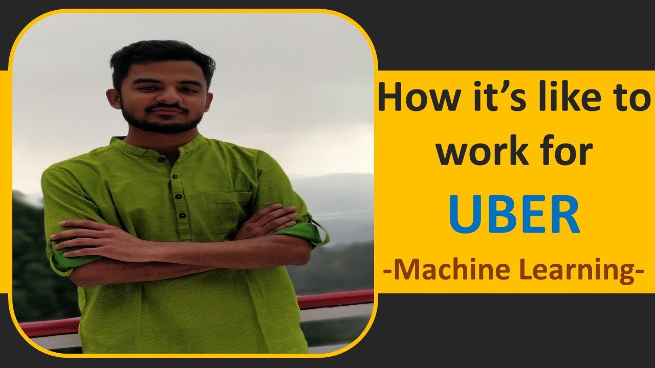 How it's like to work for Uber I Machine Learning & Much more - YouTube