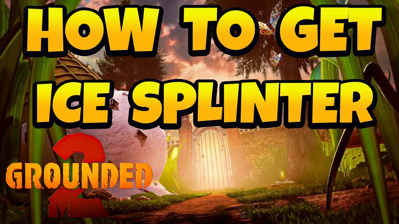 How to Get Ice Splinter in Grounded 2 - YouTube