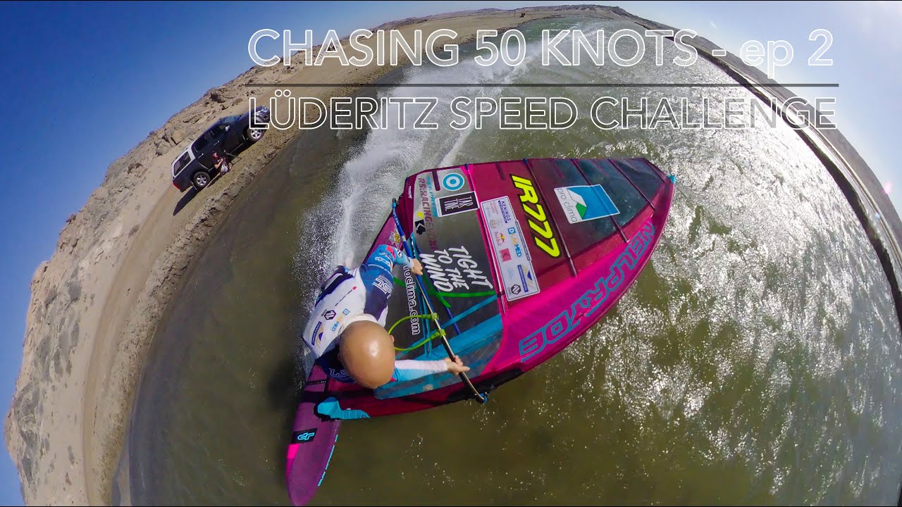 Chasing 50 knots - Ep2 - Lüderitz Speed Challenge - YouTube