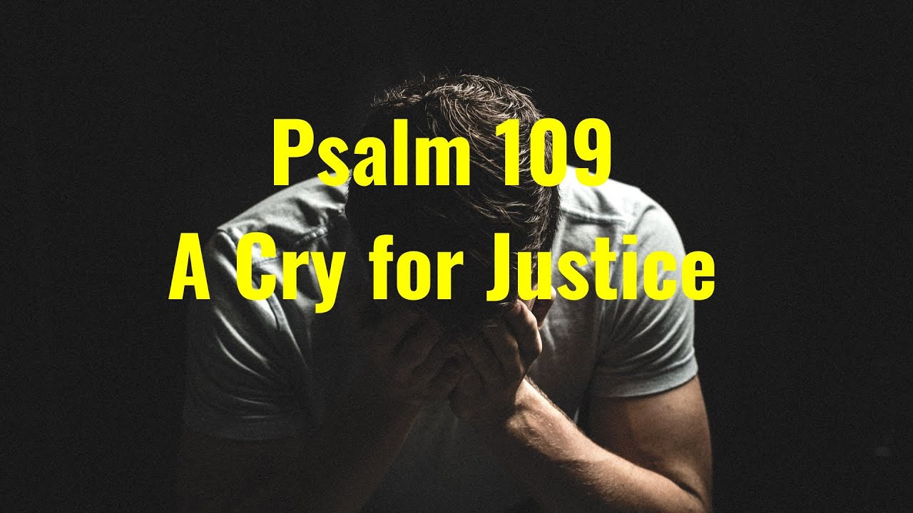 Psalm 109 - A Cry for Justice - YouTube