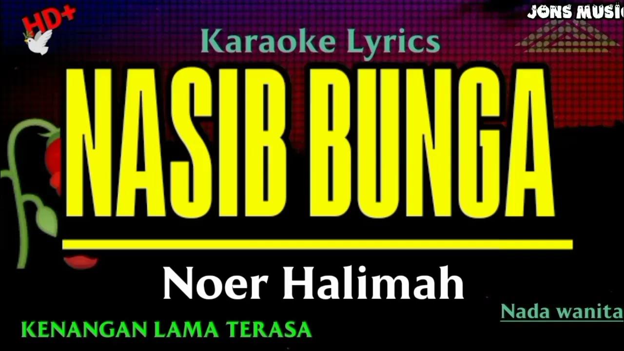 NASIB BUNGA || NOER HALIMAH || KARAOKE DANGDUT || NADA WANITA @Jonsmusic - YouTube