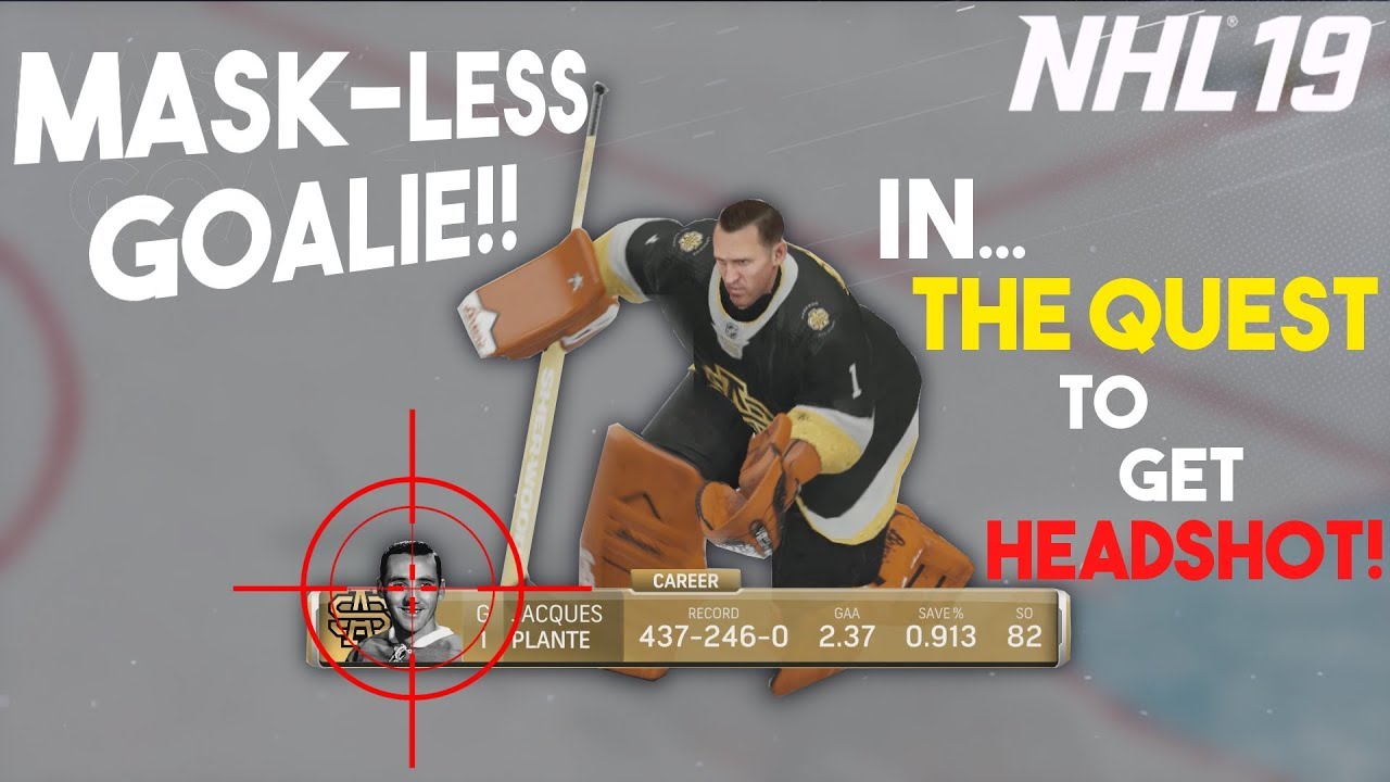 MASKLESS GOALIE IN NHL 19! "The Quest to Get HEADSHOT!" - YouTube