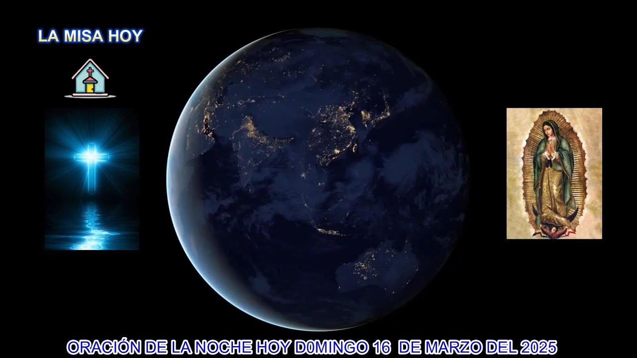 ORACION DE LA NOCHE DE HOY LUNES 17 DE MARZO DEL 2025 – Catholic Mass ... ORACION DE LA NOCHE DE HOY LUNES 17 DE MARZO DEL 2025 – Catholic Mass ...