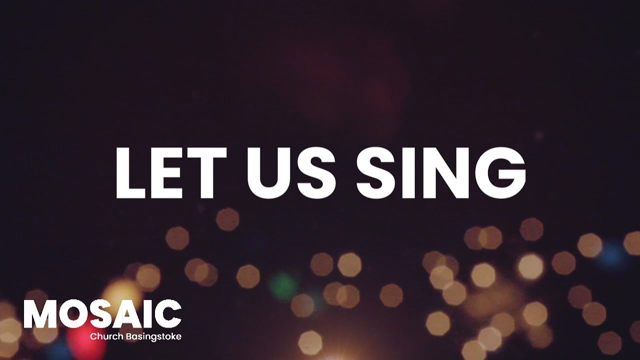 Let us sing - Tim Cross-Brown - Mosaic Basingstoke - YouTube