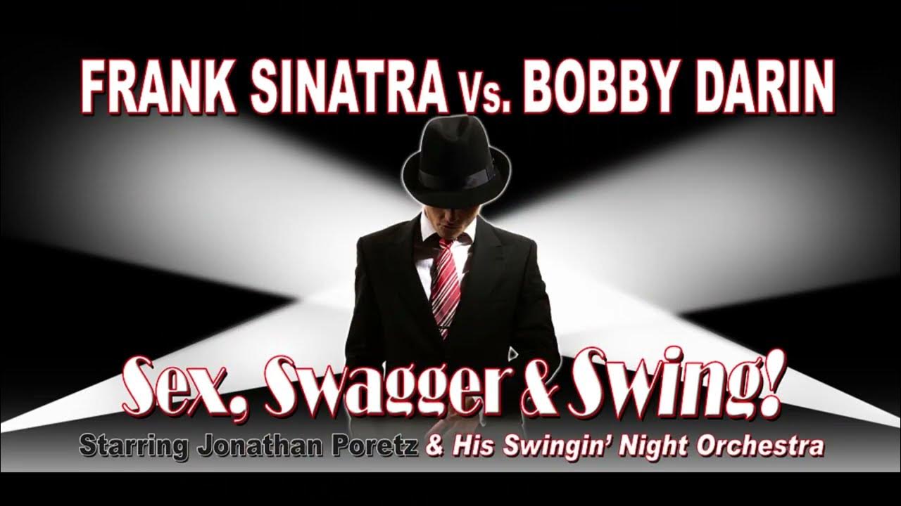 Sinatra Vs Darin Sex Swagger And Swing Short Promo Youtube