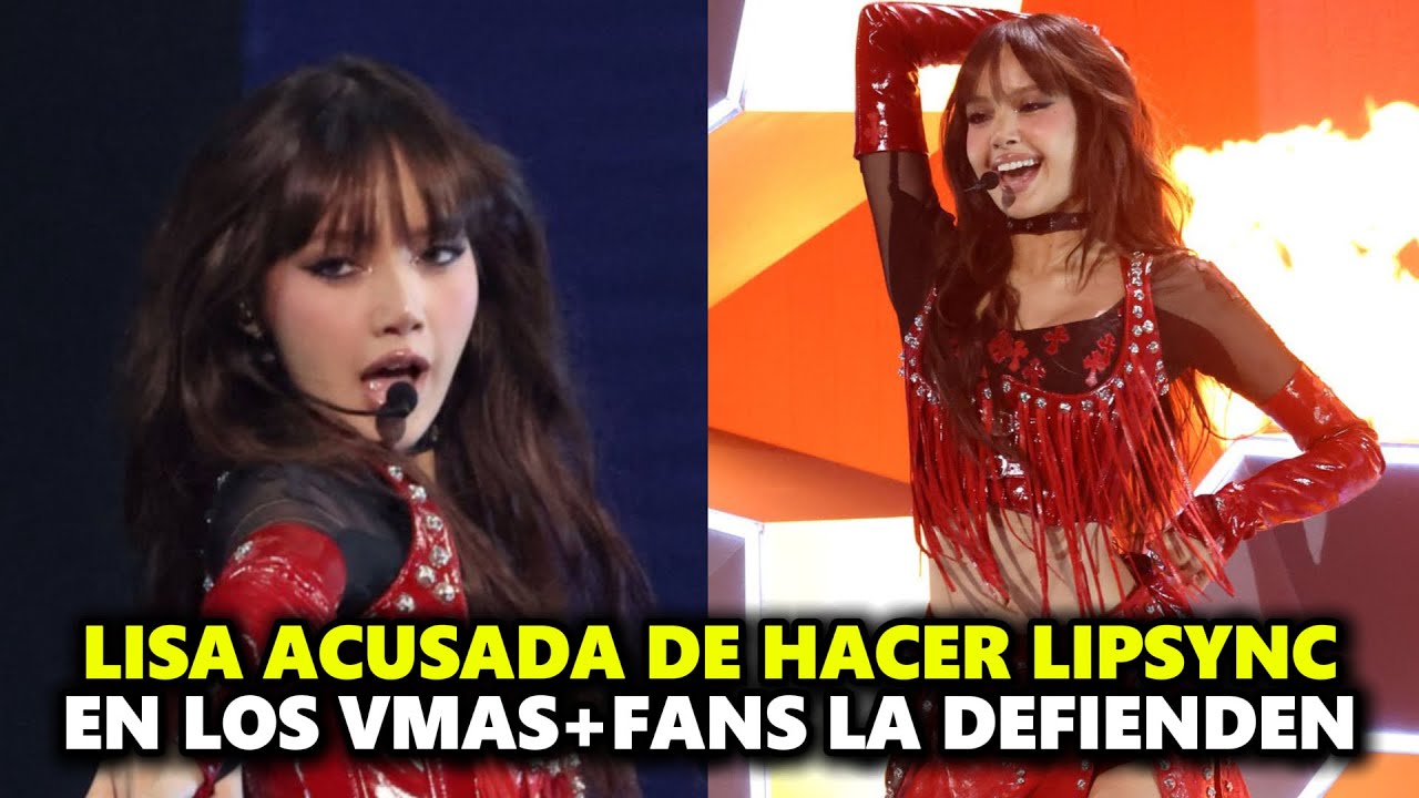 LISA ACUSADA DE HACER LIPSYNC EN SU ACTUACIÓN DE LOS VMAS+FANS LA ...