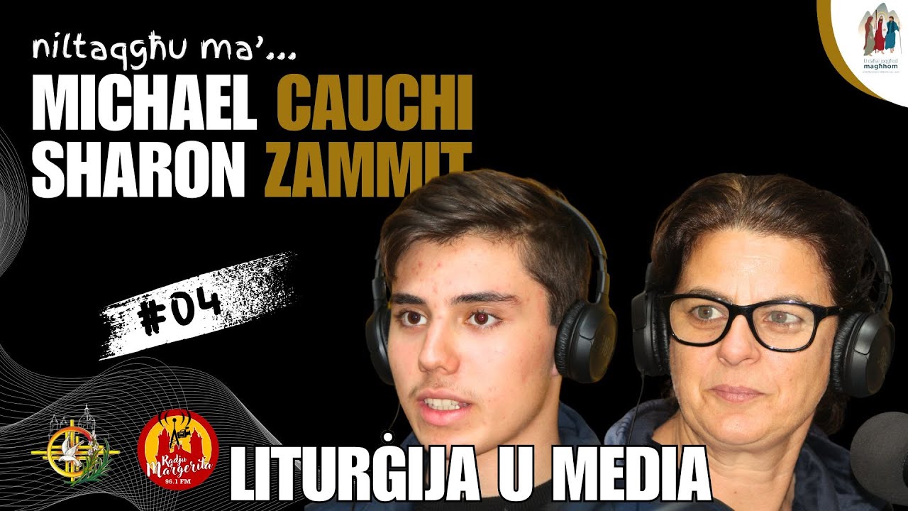 "Niltaqgħu ma'..." Michael Cauchi u Sharon Zammit | Liturġija u Media ...
