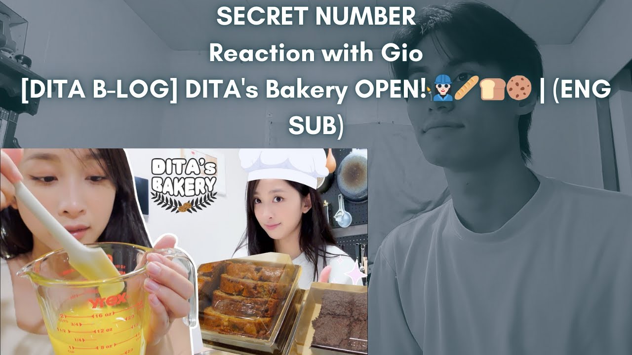 SECRET NUMBER Reaction with Gio [DITA B-LOG] DITA's Bakery OPEN!👩🏻‍🏭🥖🍞🍪 | (ENG SUB) - YouTube