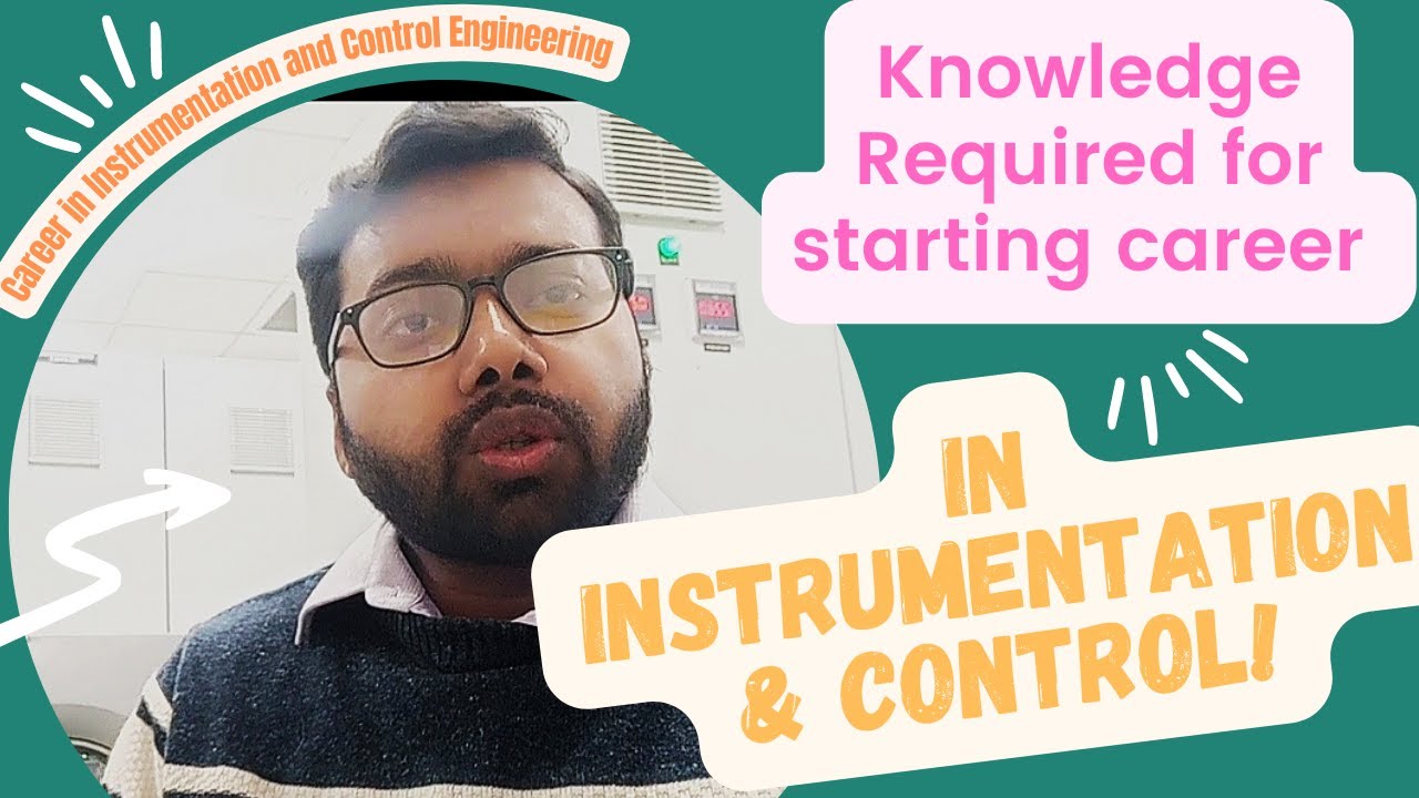Knowledge Required for starting career in Instrumentation & Control for ...