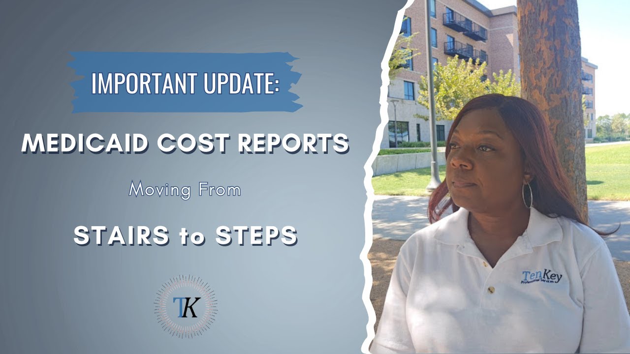 Important Update: Medicaid Cost Reports Moving from STAIRS to STEPS ...