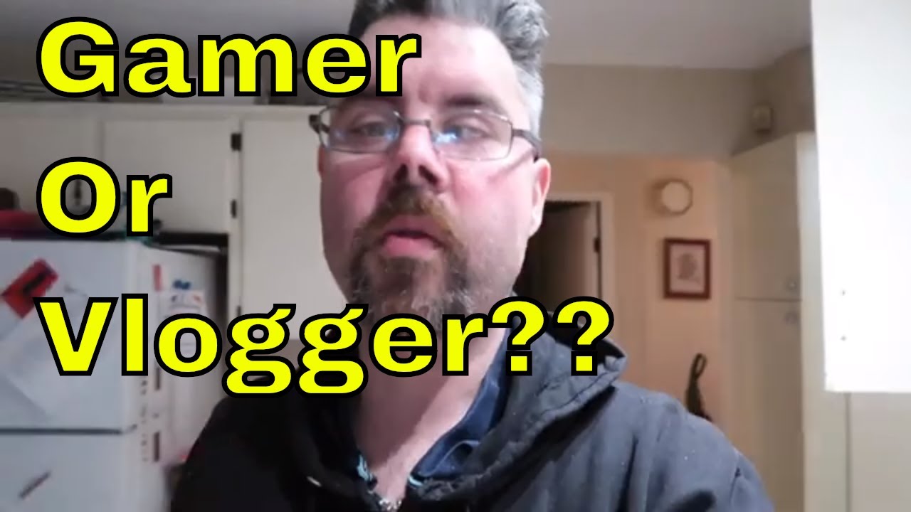 Vlogger Or Gamer - YouTube