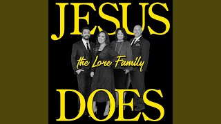 The Lore Family - Jesus Does Chords - Chordify