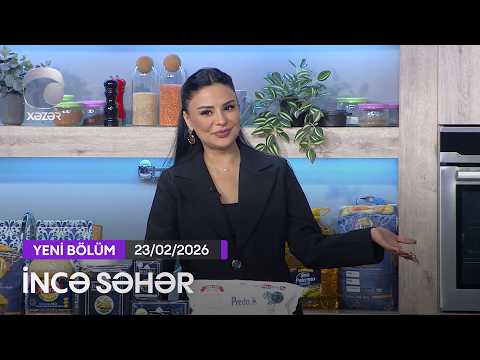 İncə Səhər - Firuzə İbadova, Rəhilə Bəndəliyeva, Gövhər Rzayeva, Ruhəngiz Allahverdiyeva  23.02.2026