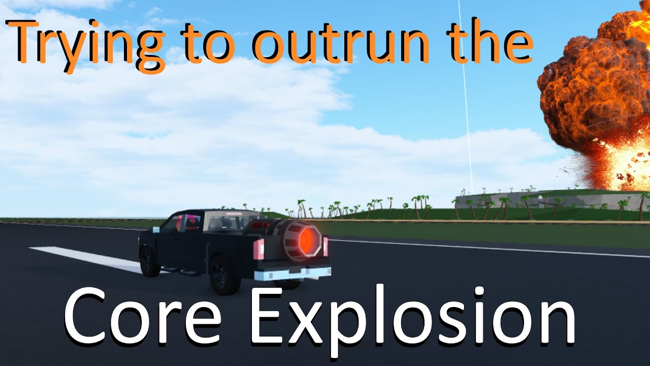 Trying to outrun the Core Explosion - Car Crushers 2 - YouTube