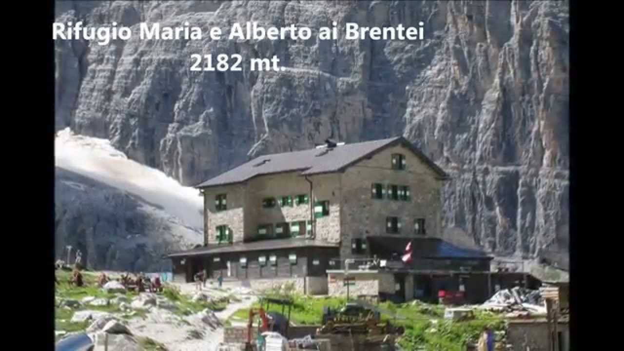 Rifugio Maria e Alberto ai Brentei - YouTube