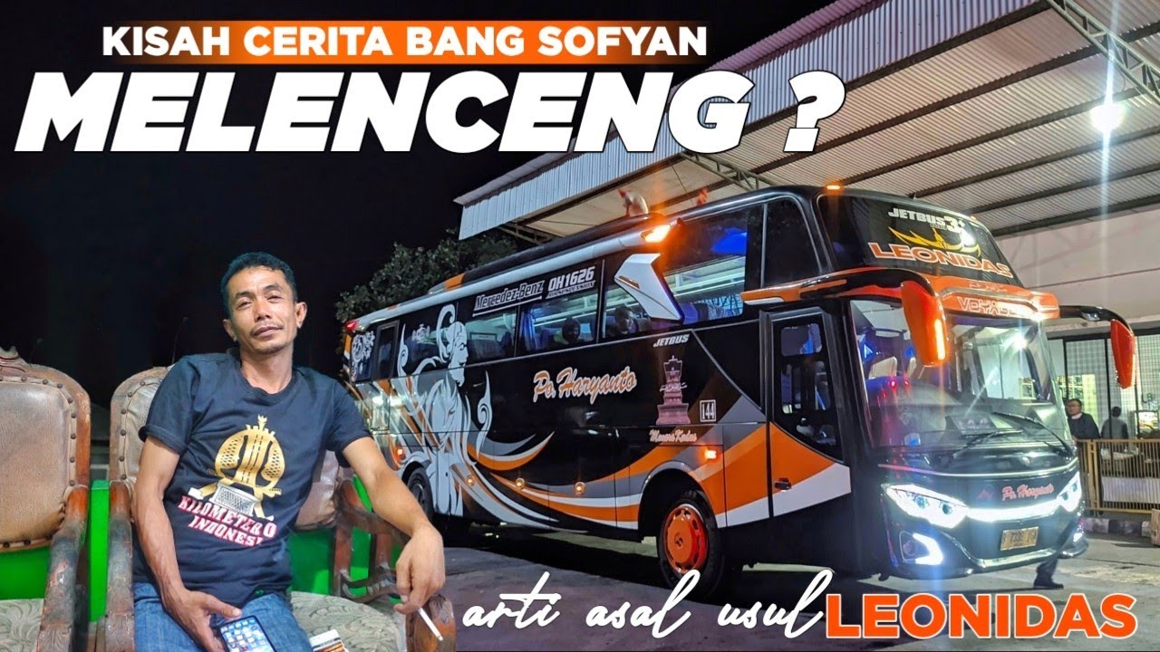 BANG SOFYAN MELENCENG CERITA ASAL USUL "LEONIDAS" PO HARYANTO HR 144 - YouTube