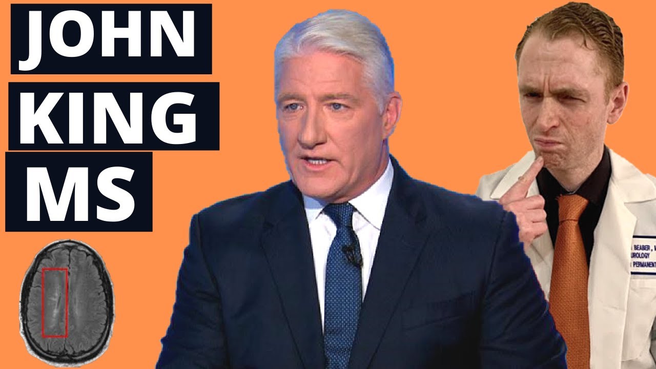 CNN Anchor John King has Multiple Sclerosis (Neurologist Explains ...