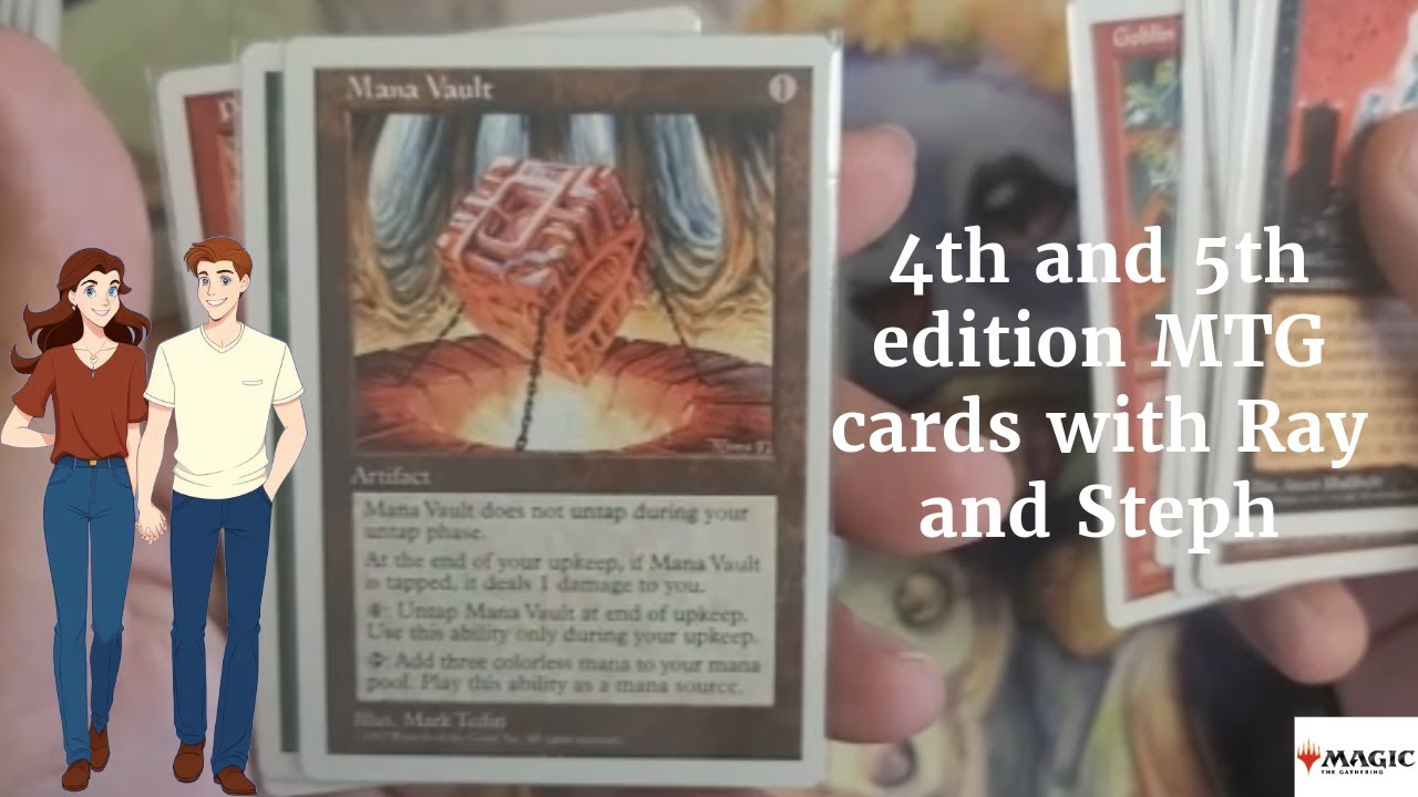 MTG 4th and 5th edition with Ray and Steph! - YouTube