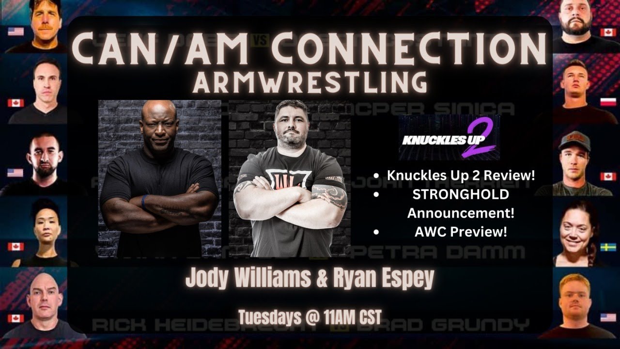 CAN/AM Armwrestling Connection with Williams & Espey - Knuckles Up ...