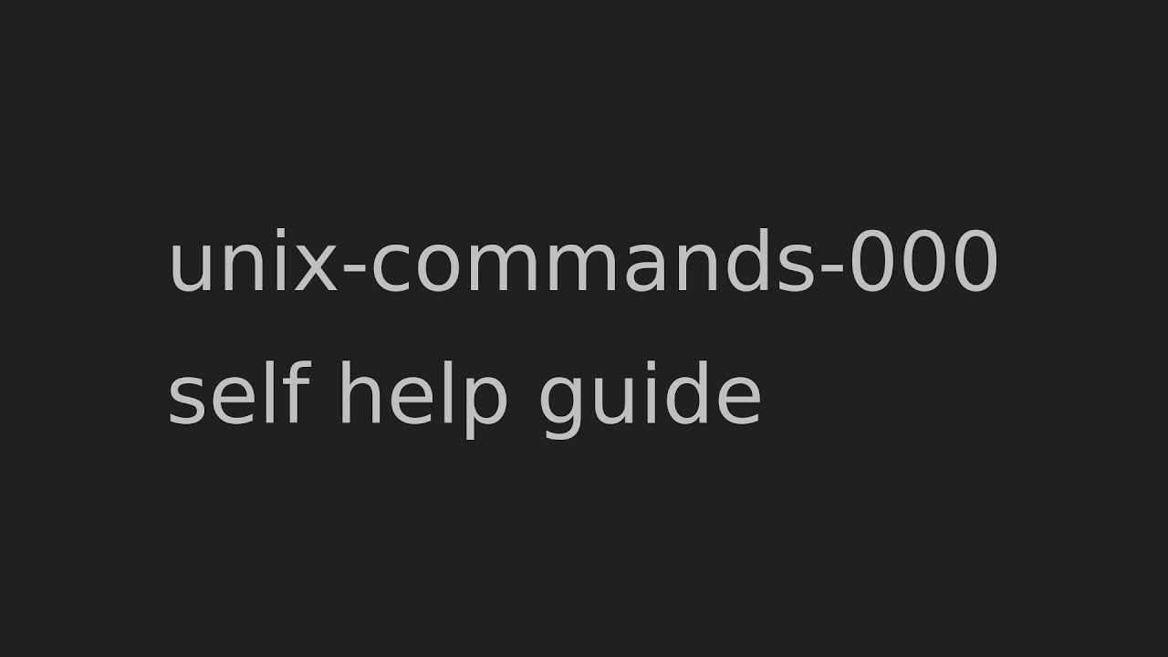 unix commands 000 - self help guide - YouTube