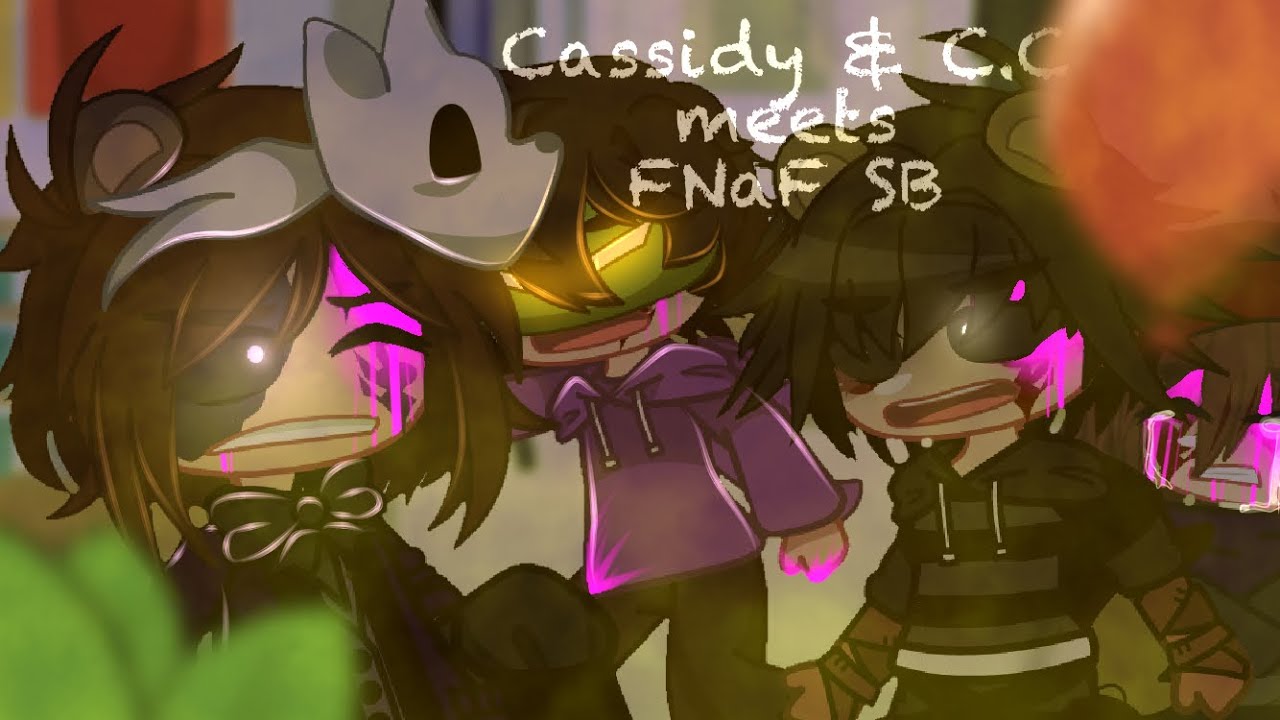 | Cassidy And C.C meets FNaF SB | Gacha Club / FNaF / Afton Family ...
