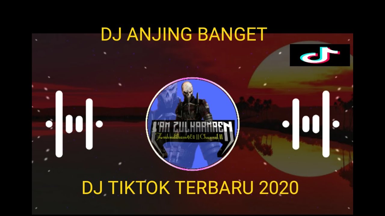 VIRAL TIKTOK -DJ ANJING ANJING BANGET REMIX FULL BASS TERBARU 2020 - YouTube