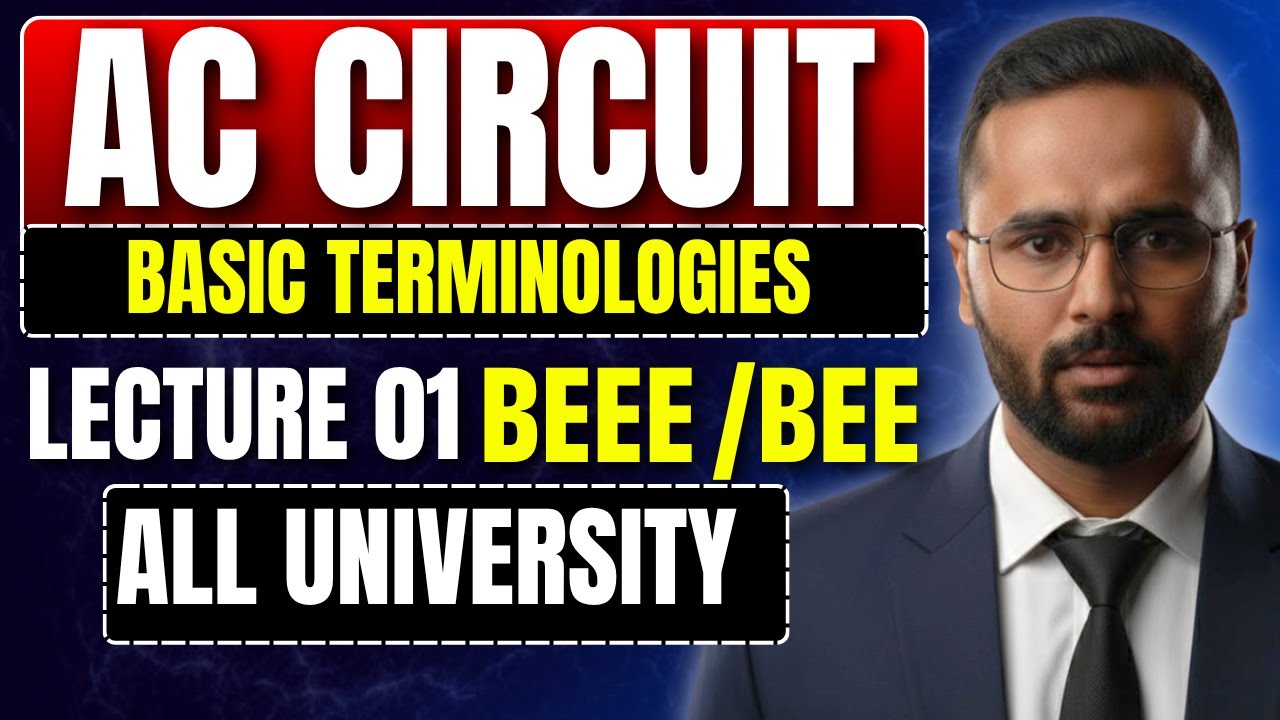 BEEE / BEE | AC Circuit | Basic Terminologies | Lecture 01 | All ...