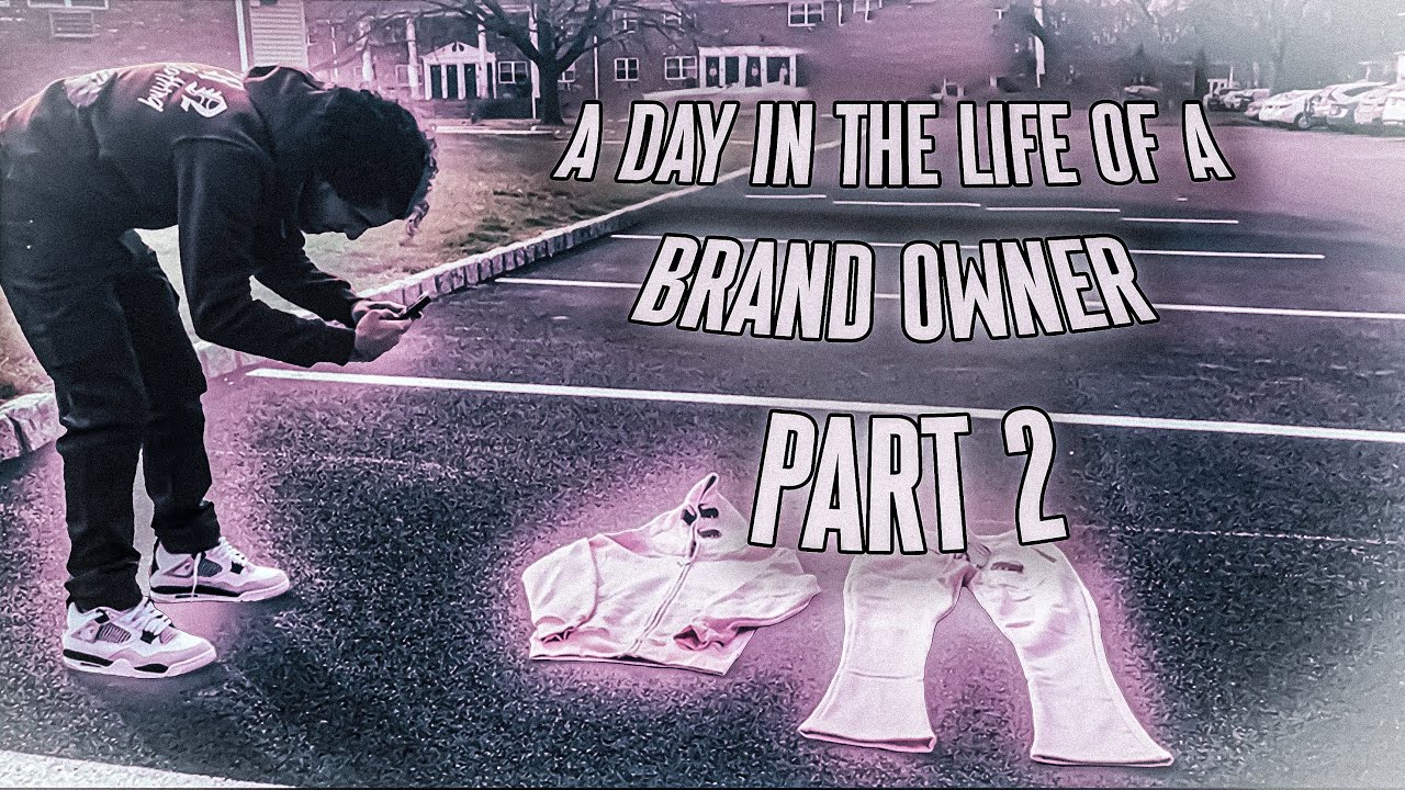 A DAY IN THE LIFE OF A BRAND OWNER (Part 2 of 2) - YouTube