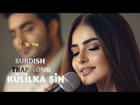 KÛLÎLKA ŞÎN (Kurdish Song EDM Trap )  Traditional Sounds