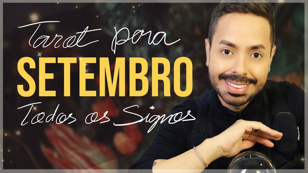 PREVISÕES DE SETEMBRO PARA TODOS OS SIGNOS. - YouTube