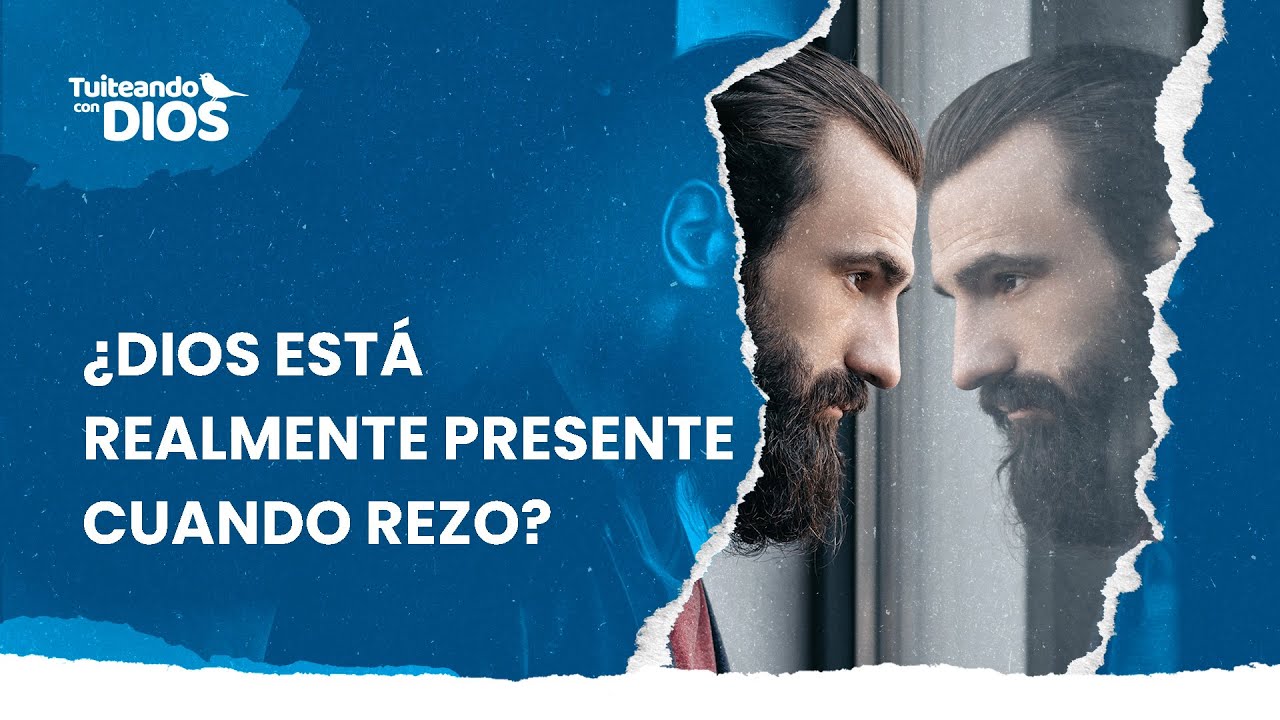 ¿Dios está realmente presente cuando rezo? - YouTube