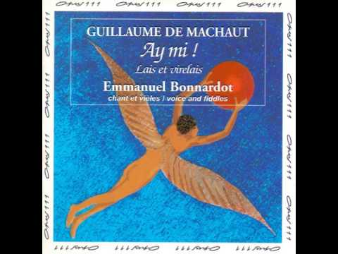 Machaut: Ay mi! - Lais et virelais