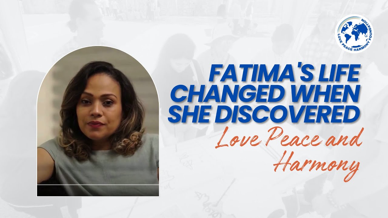 Fatima's Life Changed when she Discovered Love Peace and Harmony - YouTube