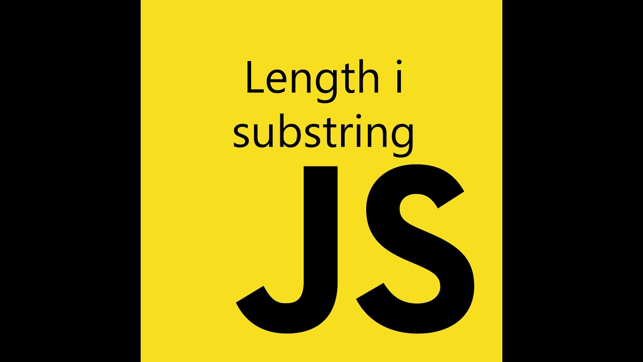 JS Length I Substring YouTube js-length-i-substring-youtube