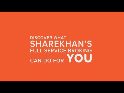 Discover What Sharekhan’s Full Service Broking Can Do for YOU!