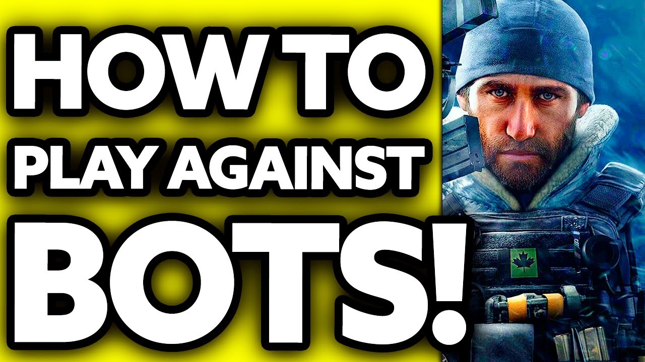 How To Play Against Bots in Rainbow Six Siege 2023/2025 - YouTube