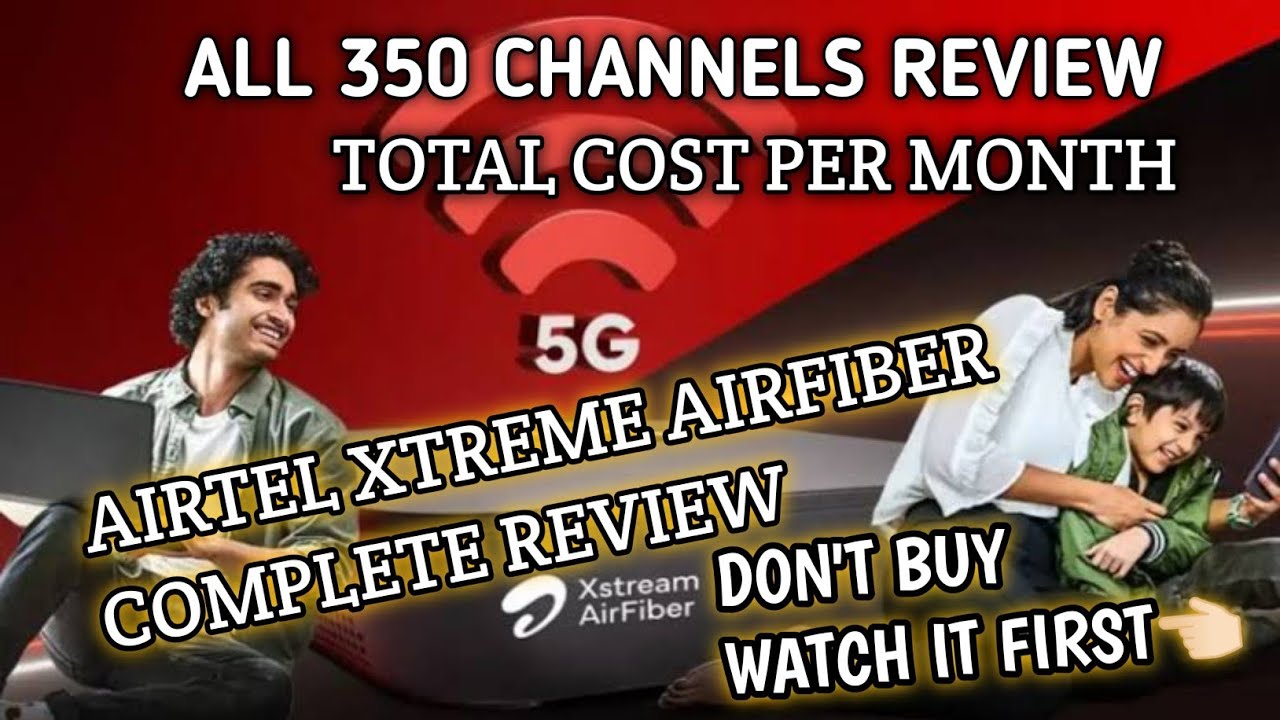 airtel airfiber installation complete review with all 350 channels ...