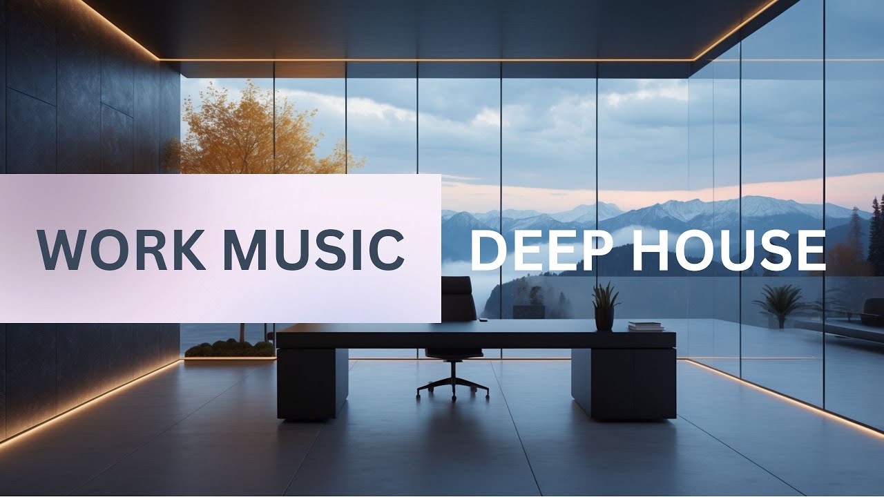 Deep House Vibes for Deep Work & Focus 🎧 - YouTube