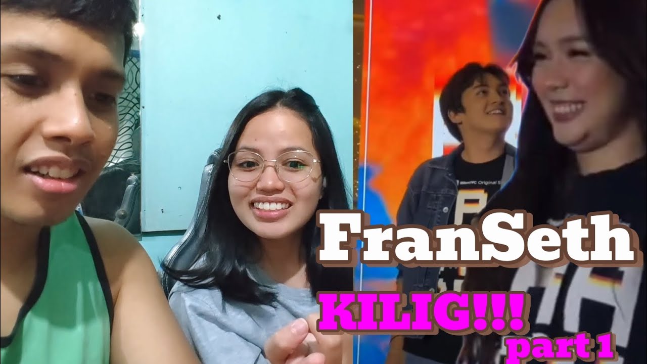 [PART 1] FranSeth Nag Pa Kilig sa SOBRANG DAMING FANS | Reaction - YouTube