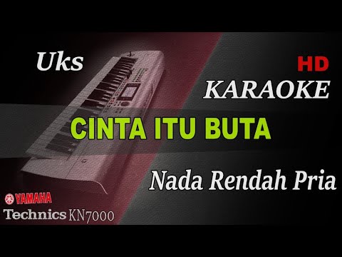 UKS - CINTA ITU BUTA ( NADA RENDAH PRIA ) || KARAOKE