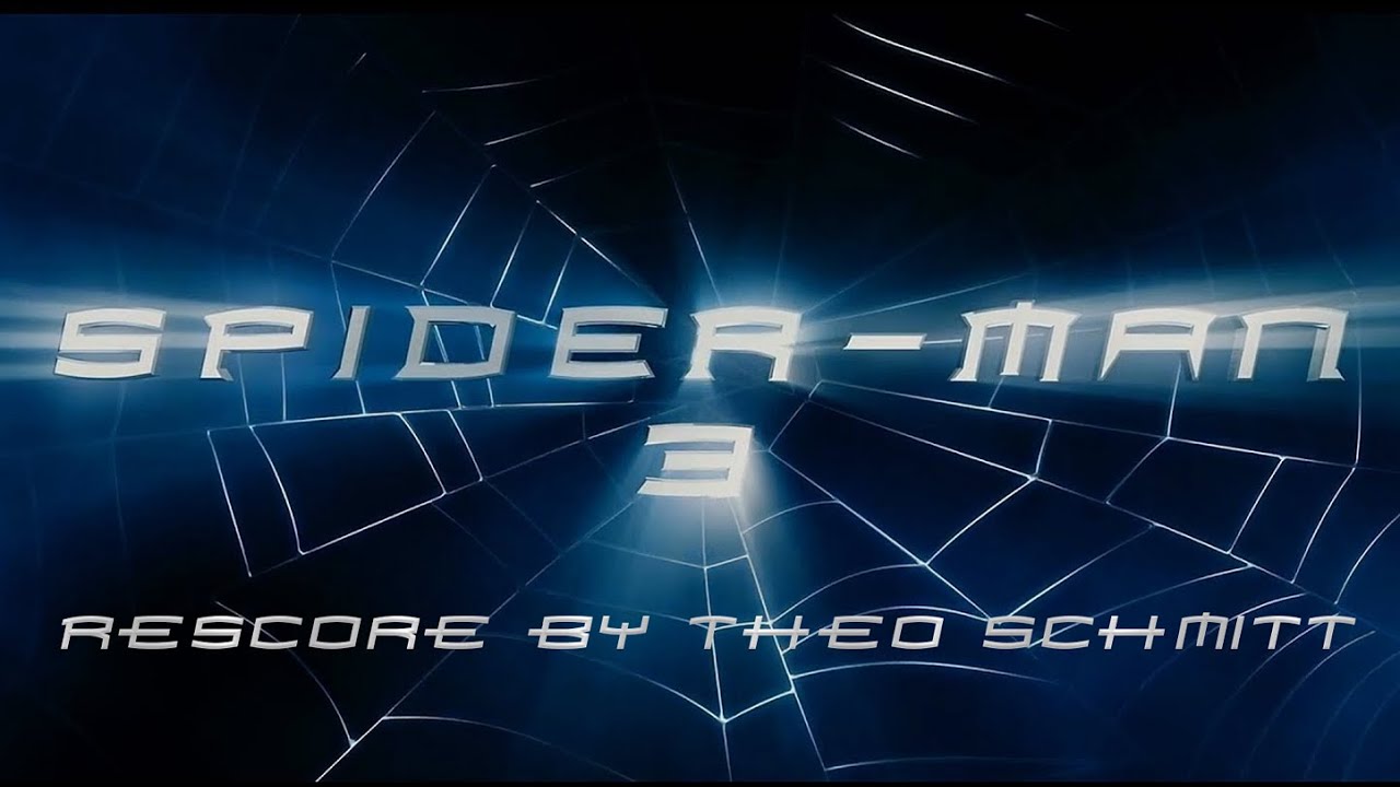 Spider-Man 3 - Main Title - Rescore by Théo Schmitt - YouTube