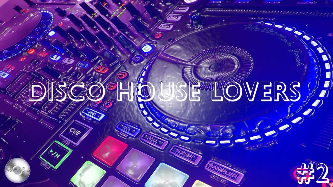 Disco House Lovers #2 - The Best of Disco Funky House - YouTube