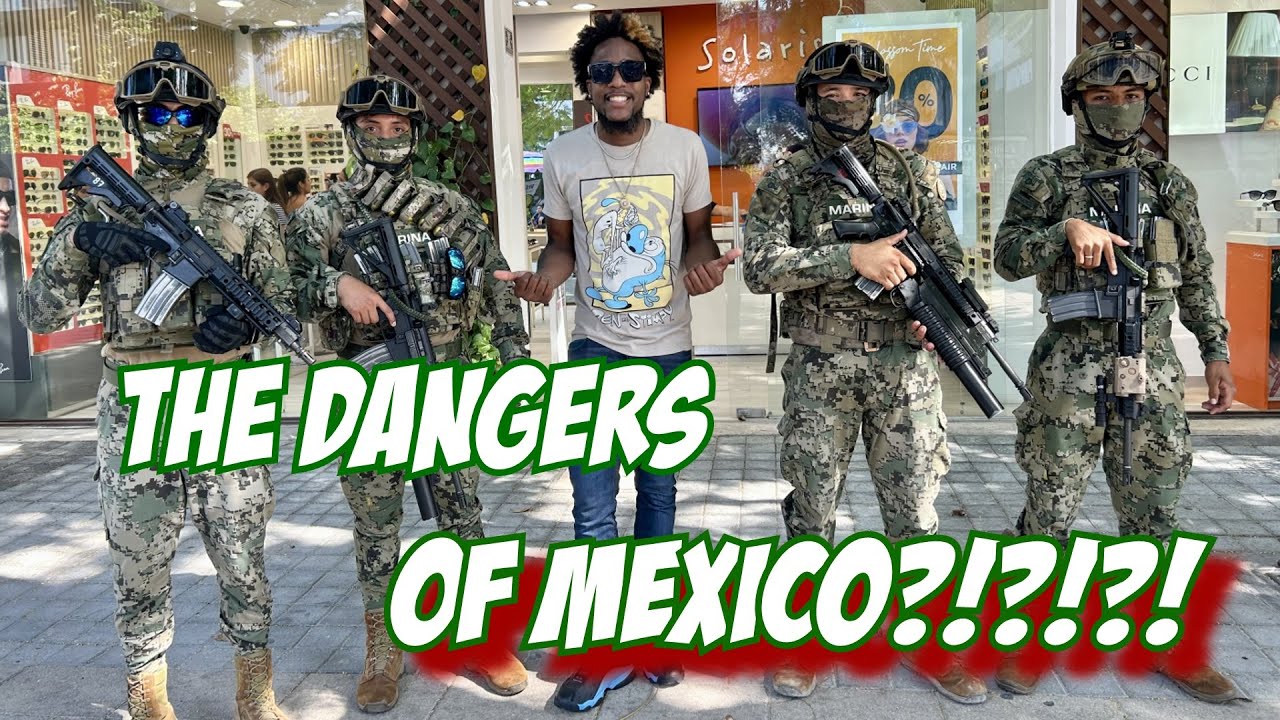 THE DANGERS OF MEXICO?!?!? #MEXICO #SUBSCRIBE #EXPATS - YouTube